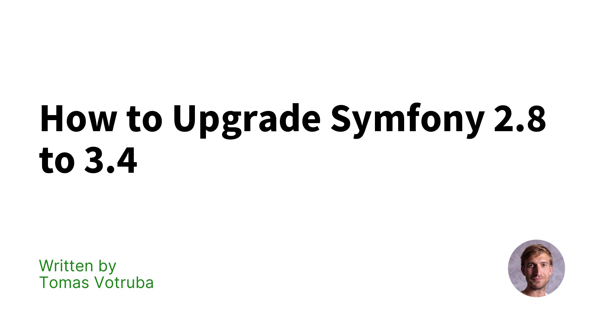 How to Upgrade Symfony 2.8 to 3.4 | Tomas Votruba